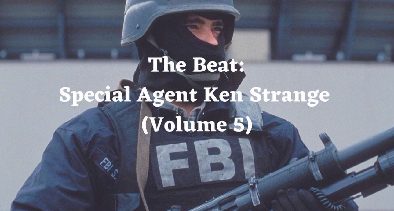 Episode 265: The Beat: Special Agent Ken Strange – FBI, USAID, DOJ ...