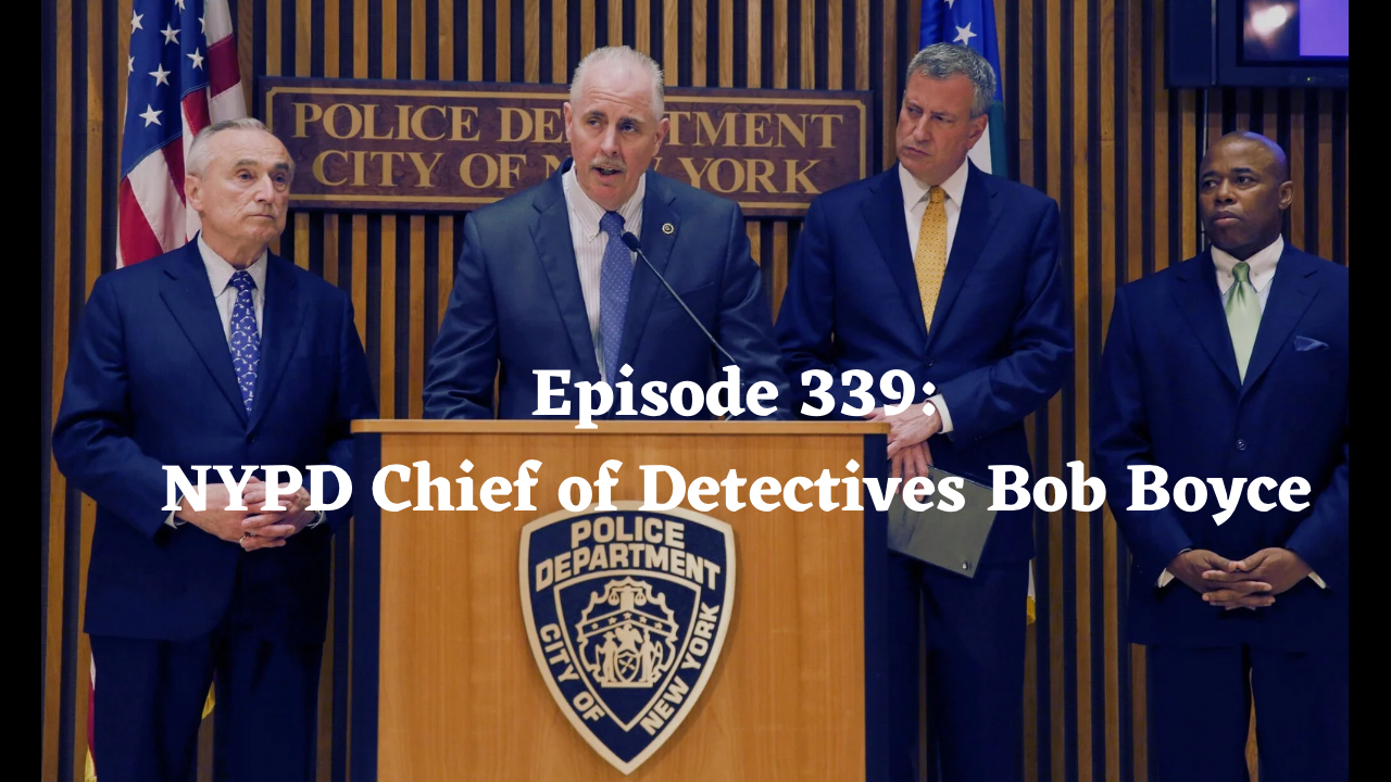 Mic’d In New Haven Podcast – Episode 339: NYPD Chief of Detectives Robert Boyce – Mike Colón Media