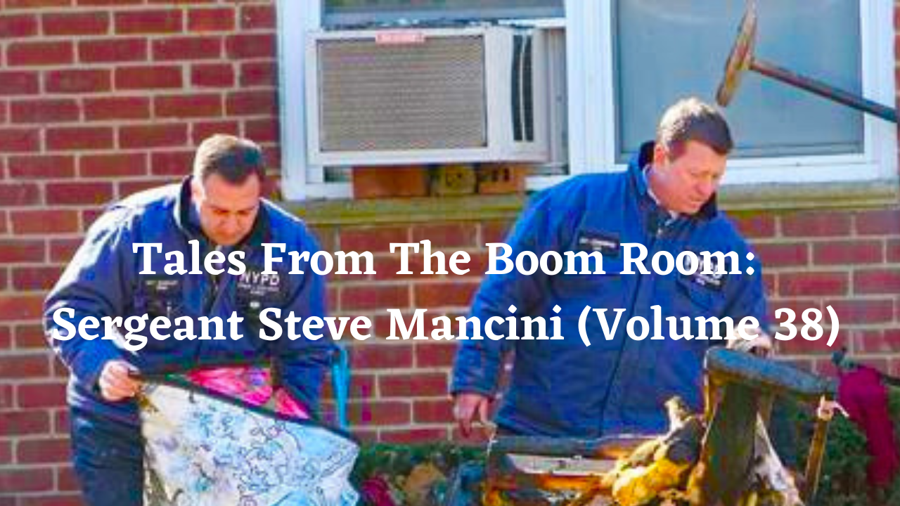 Episode 340: Tales From The Boom Room: Sergeant Steve Mancini (Volume ...