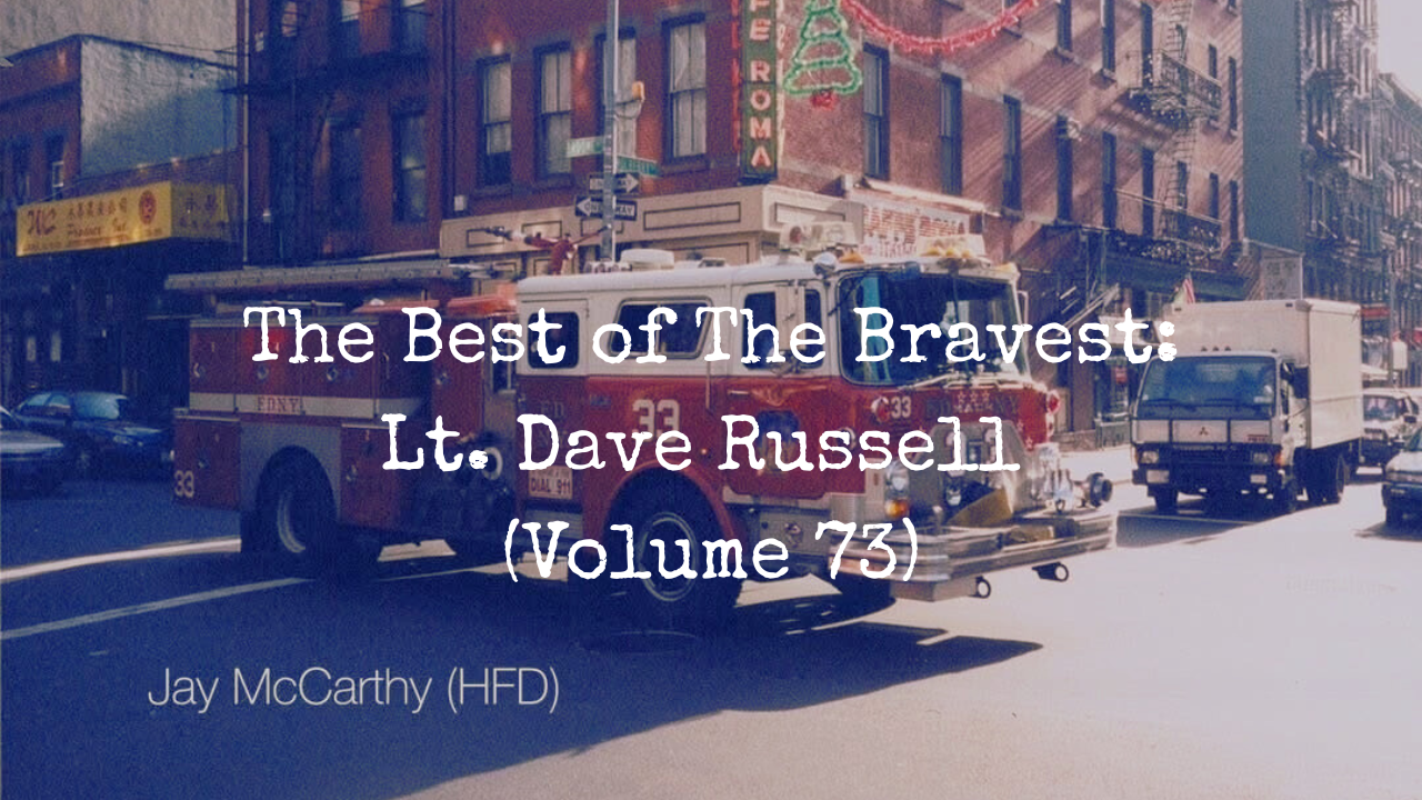 Episode 371: The Best of The Bravest: Lt. Dave Russell (Volume 73 ...