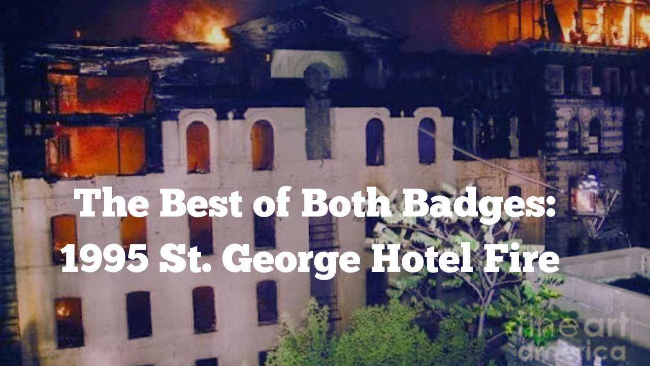 Episode 397: Best of Both Badges: 1995 St. George Hotel Fire – Mike ...